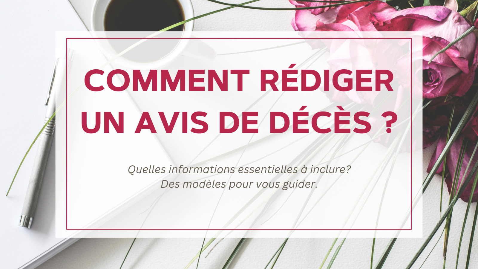 Comment écrire un avis de décès – avec exemples | Service Actuel ...